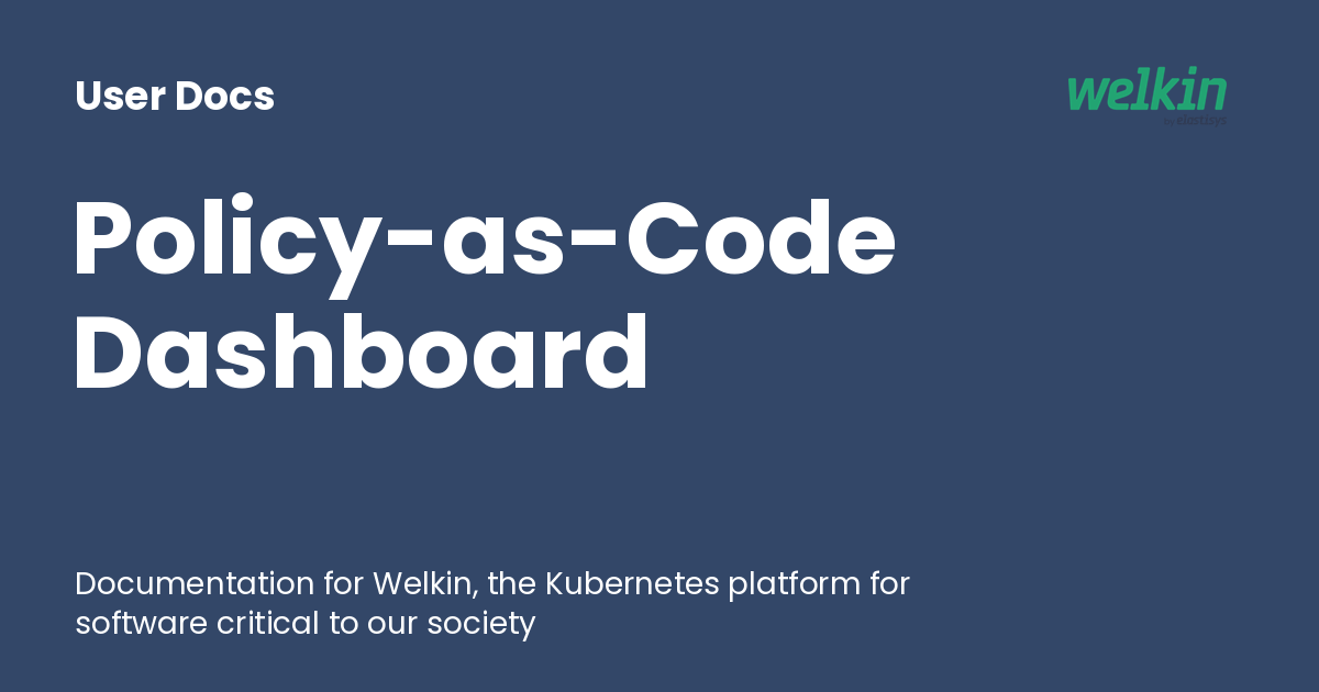 Policy-as-Code Dashboard - Elastisys Welkin®