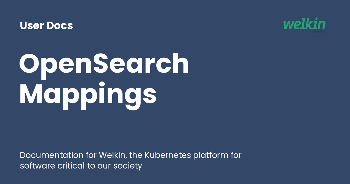 OpenSearch Mappings - Elastisys Welkin®