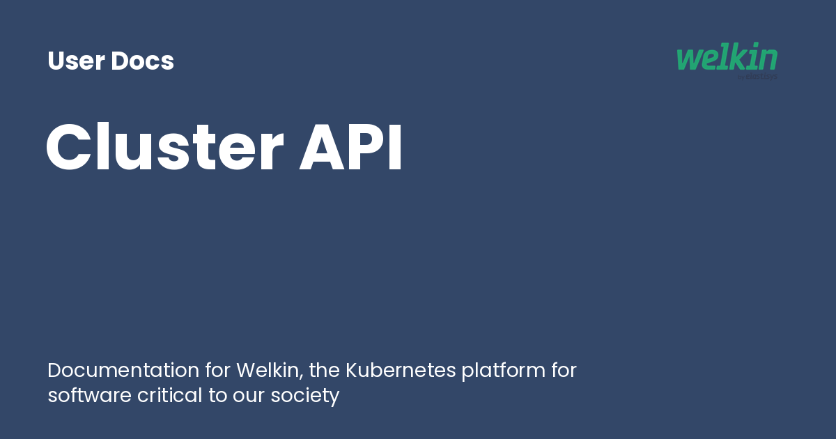 Cluster API - Elastisys Welkin®